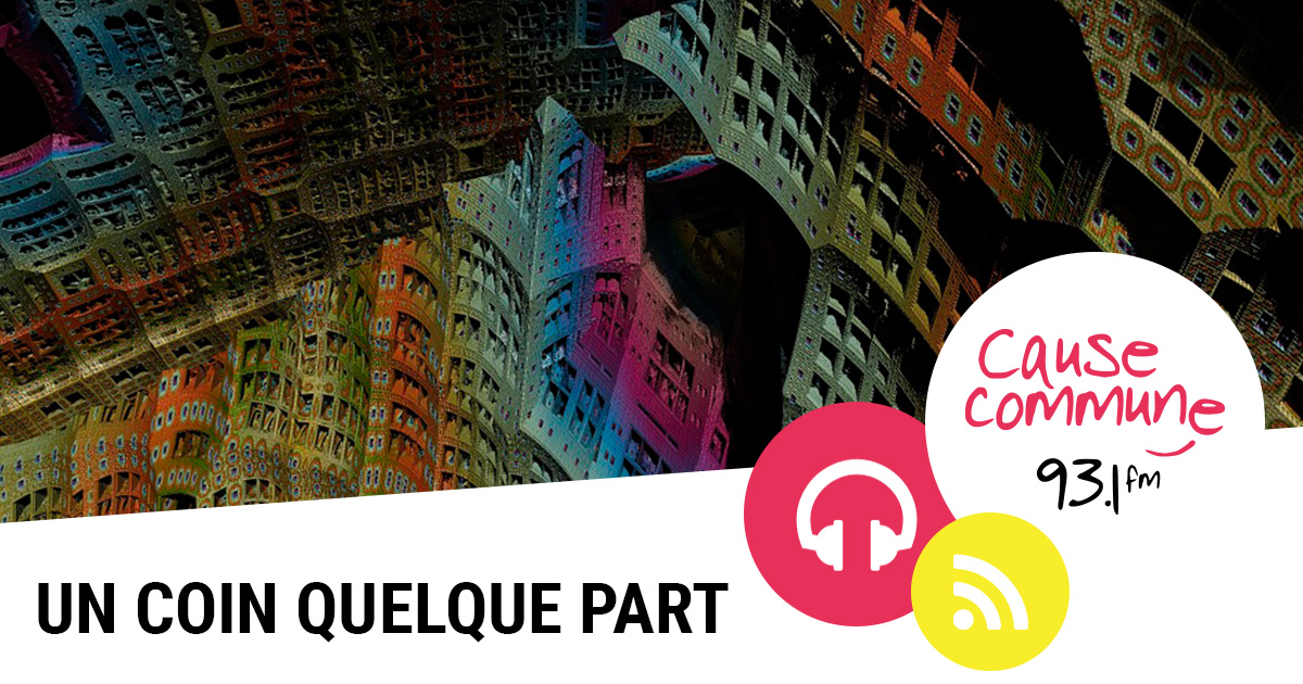 #27 - "Un toit, c'est un droit" ⋆ Cause Commune - Paris - 93.1 FM