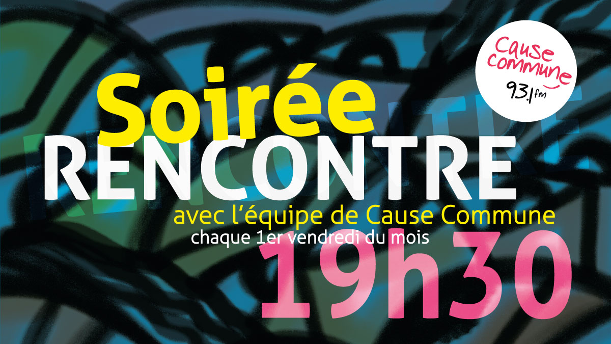 Soirée-rencontre avec l'équipe de Cause Commune ⋆ Cause Commune - Paris ...